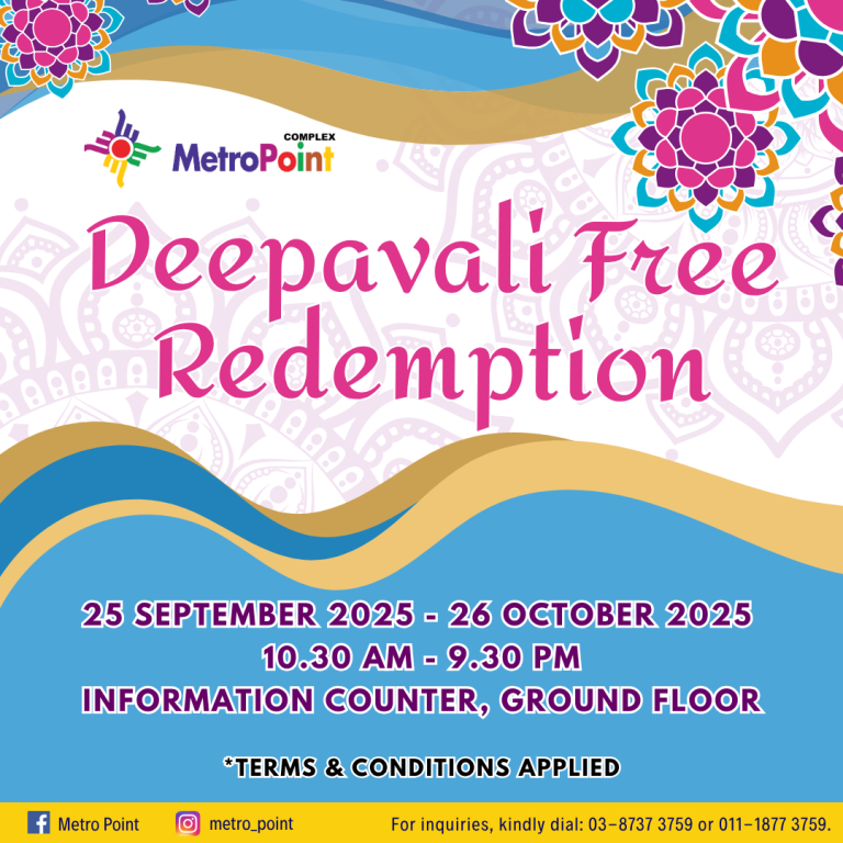 DEEPAVALI FREE REDEMPTION – Metro Point Complex