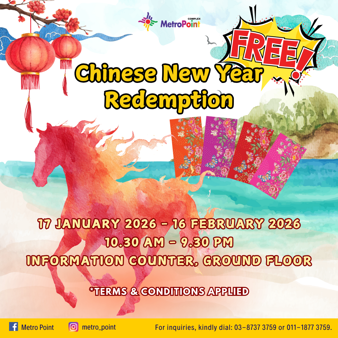 CNY REDEMPTION – Metro Point Complex